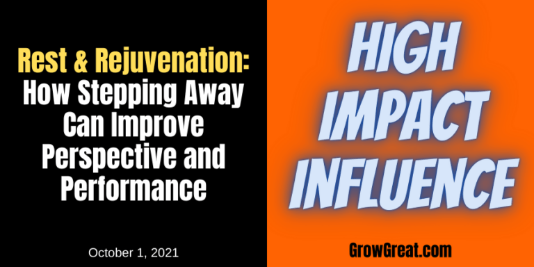 Rest & Rejuvenation: How Stepping Away Can Improve Perspective and ...